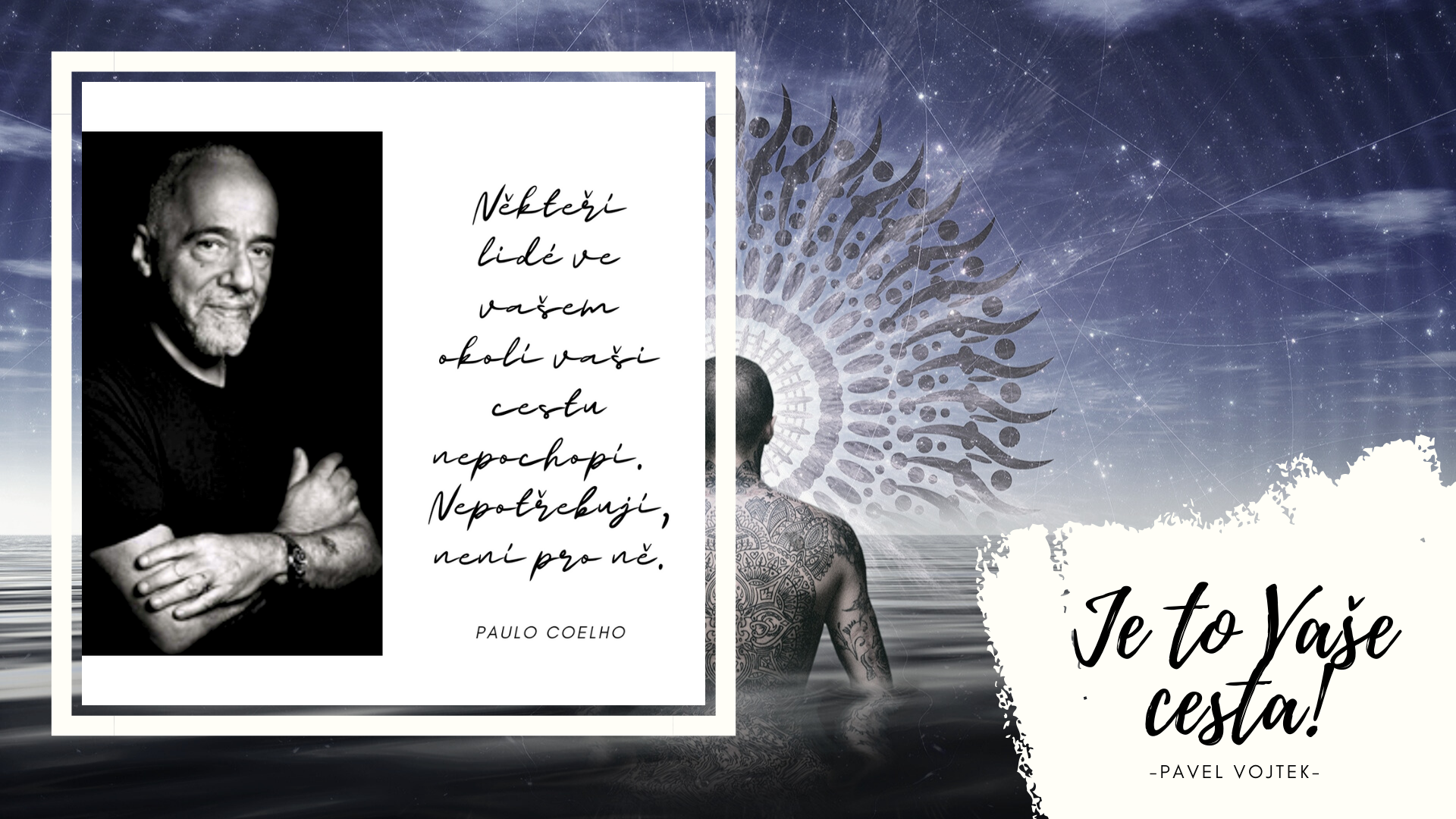 [Krátké zamyšlení] Je to Vaše cesta! :: Pavel Vojtek a Moje cesta